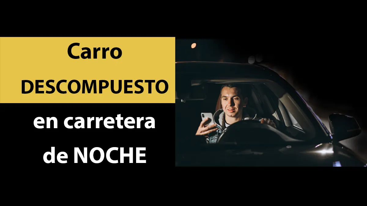 Carro descompuesto en carretera de noche - SerVehí